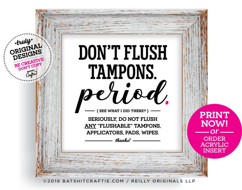 Funny Bathroom Sign Don't Flush Tampons. Period. Ready | Etsy