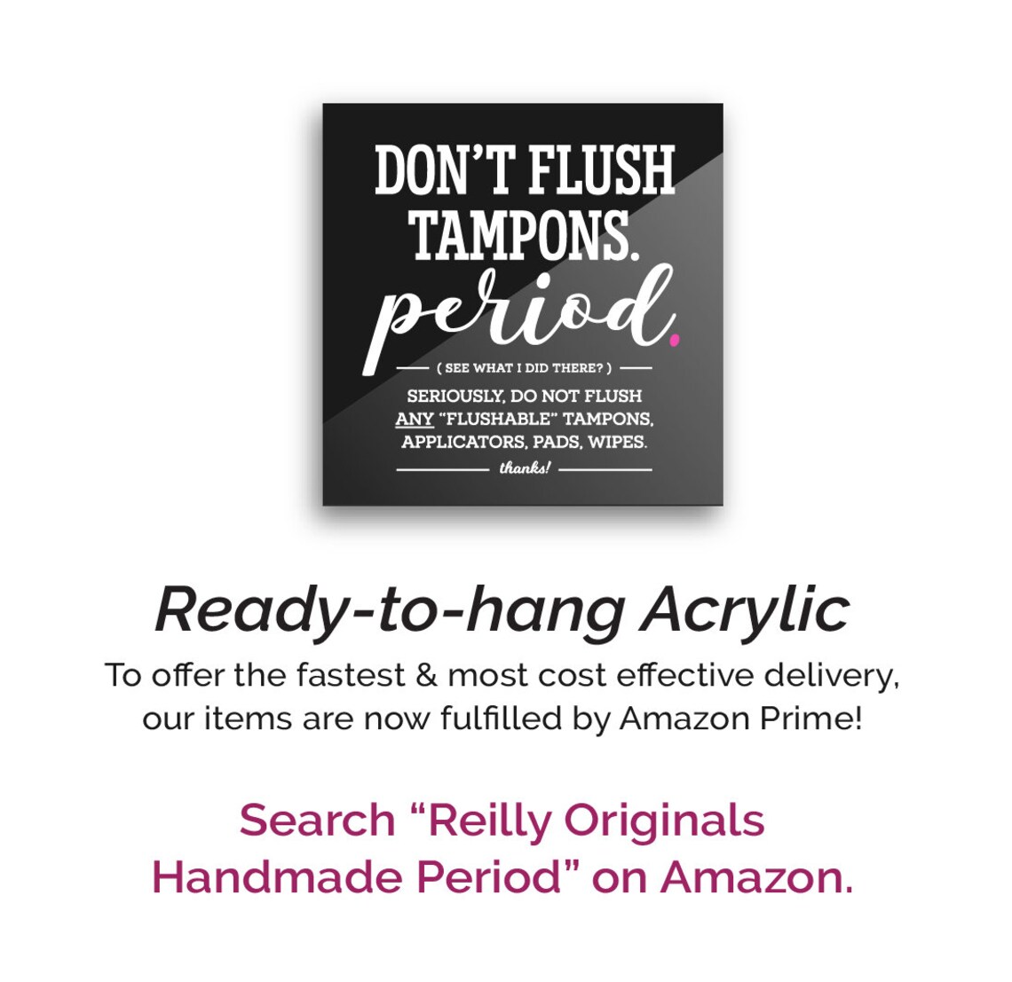 Funny Bathroom Sign Don't Flush Tampons. Period. Ready | Etsy