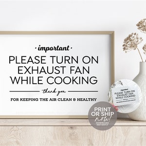 Turn Exhaust Fan on While Cooking Sign, Download and Print Instantly or ...