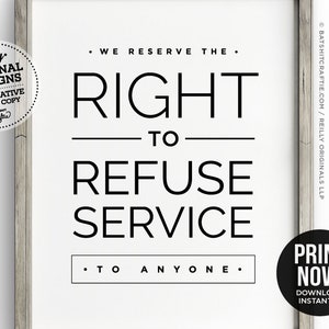 Right to Refuse Service to Anyone PRINTABLE SIGN ~modern Simple Poster ...
