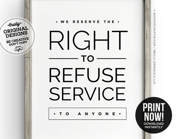 Right To Refuse Service To Anyone Printable Sign Modern Etsy