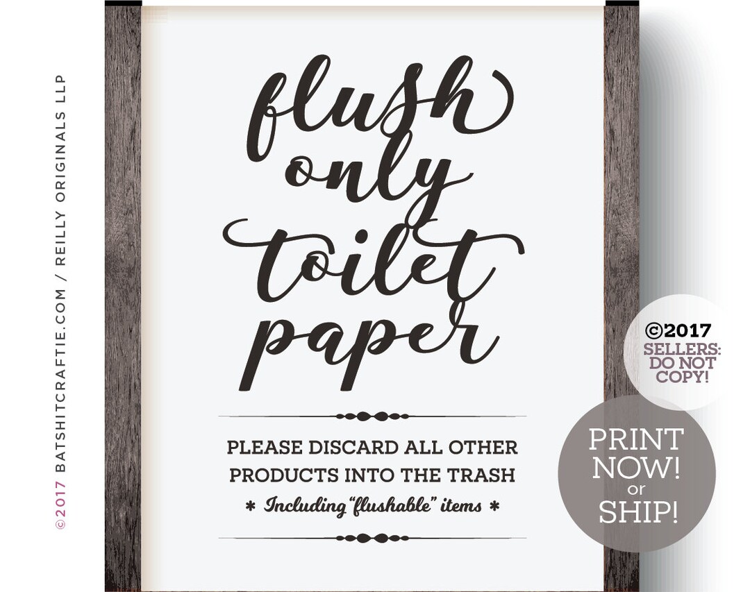 Flush Only Toilet Paper Sign ~ Ready to Print Instantly or Ship ...