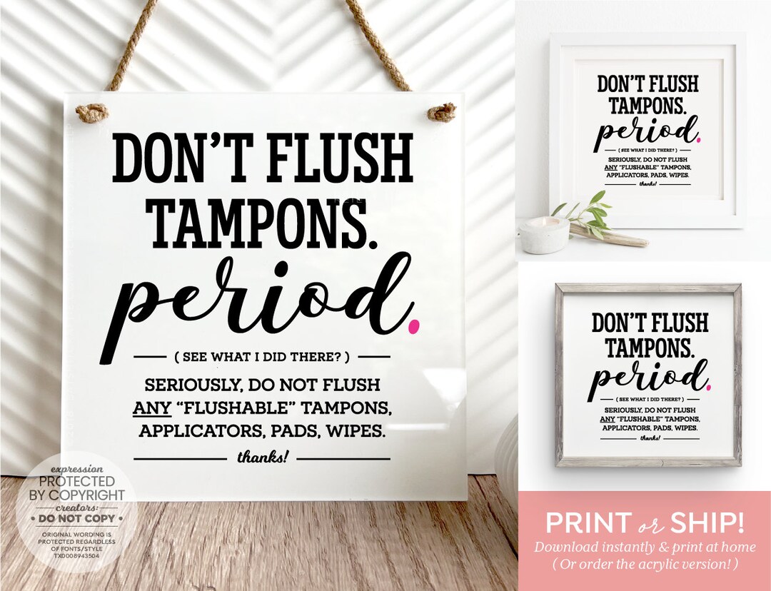Funny Bathroom Sign Don't Flush Tampons. Period. Ready to Ship or Print ...