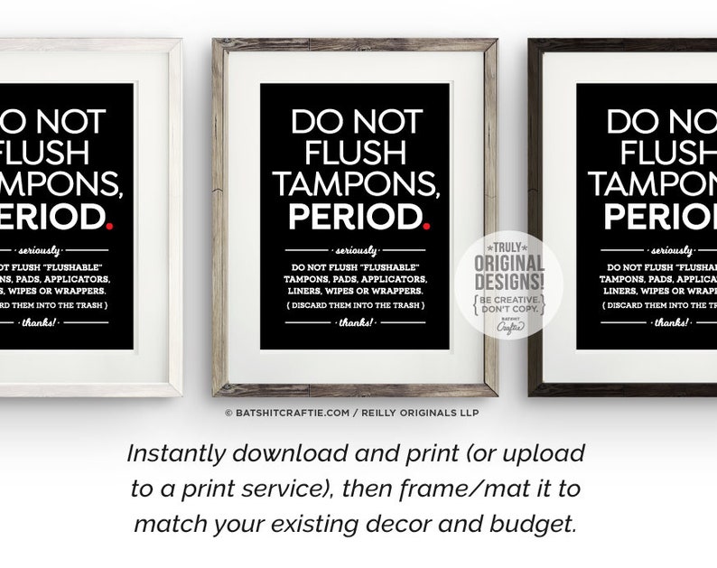 Funny PRINTABLE Bathroom Sign Don't Flush Tampons PERIOD Septic System ...