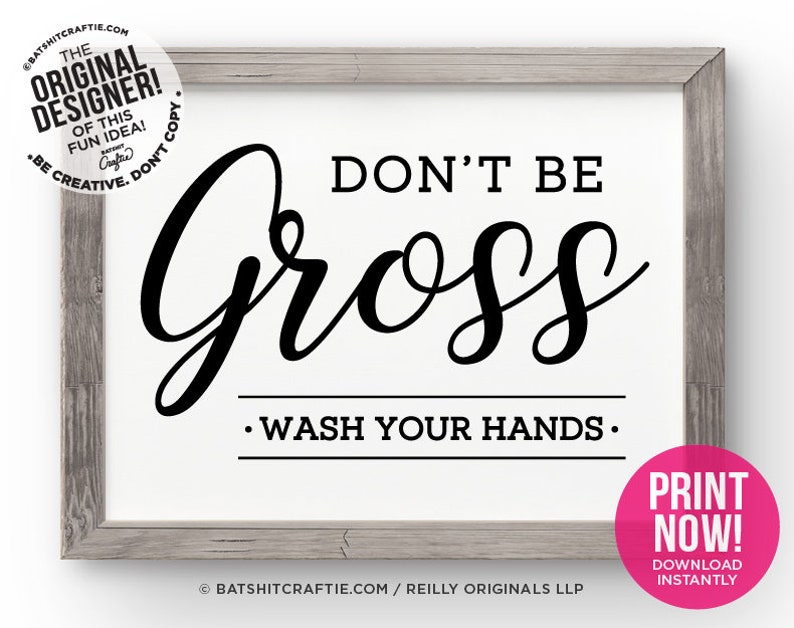 Don't Be Gross Wash Your Hands Printable Bathroom Sign - Etsy