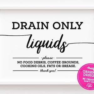 Drain Only Liquids PRINTABLE Kitchen Sink Sign No Food Grease Coffee ...