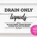 Drain Only Liquids PRINTABLE Kitchen Sink Sign No Food Grease Coffee ...