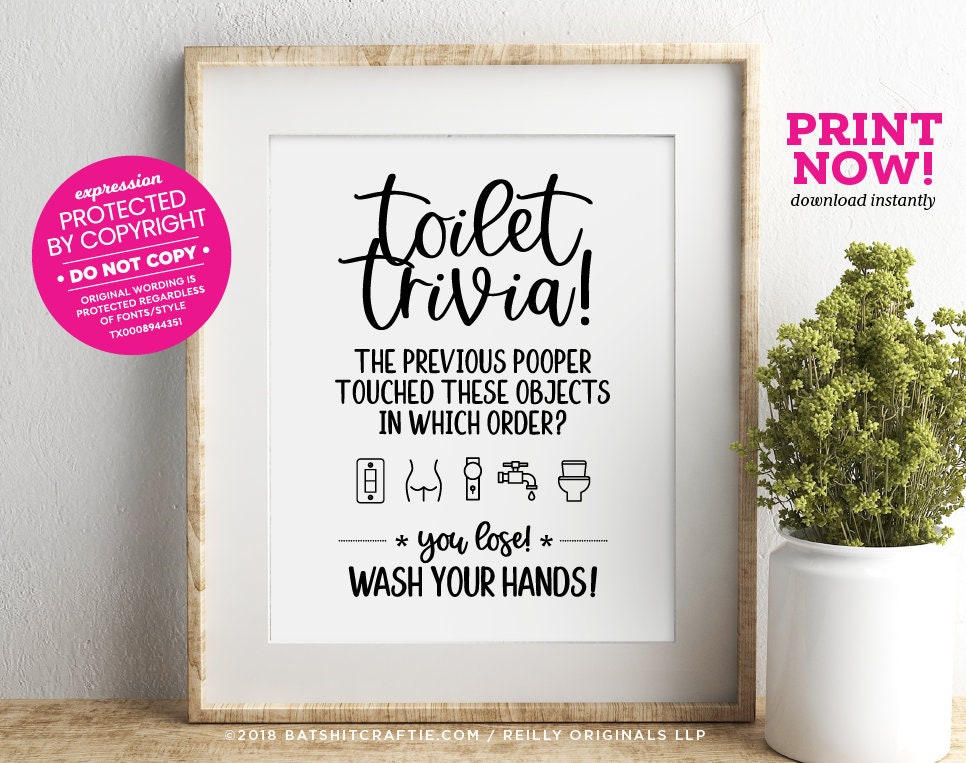 Printable Funny Bathroom Sign ~ Toilet Trivia You Lose Wash Your Hands ...