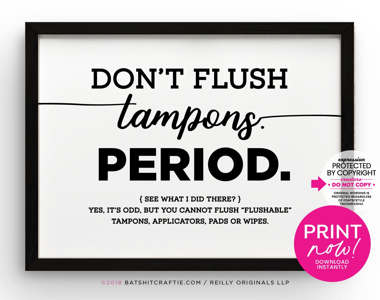 Funny PRINTABLE Bathroom Sign Don't Flush Tampons PERIOD Septic System ...