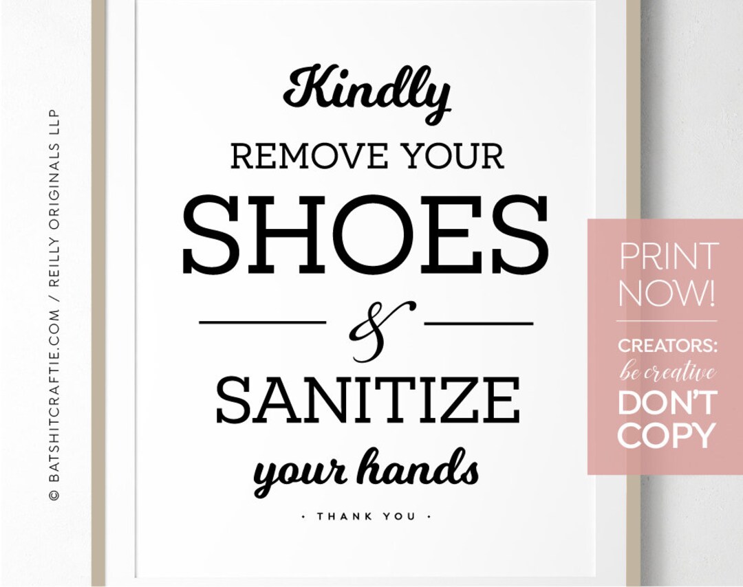 Kindly Remove Shoes & Sanitize Your Hands PRINTABLE SIGN ~ Cute Home ...