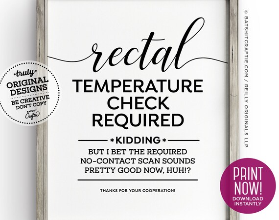 Funny Temperature Check Required PRINTABLE SIGN Rectal Scan - Etsy