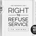 Right to Refuse Service to Anyone PRINTABLE SIGN ~modern Simple Poster ...