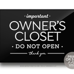 Owner's Closet Sign ~ Download and Print Instantly or Ship Now! ~ Great ...