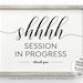 Shhhh Session in Progress Sign ~ Print Now! ~ Elegant Signage & Decor ...