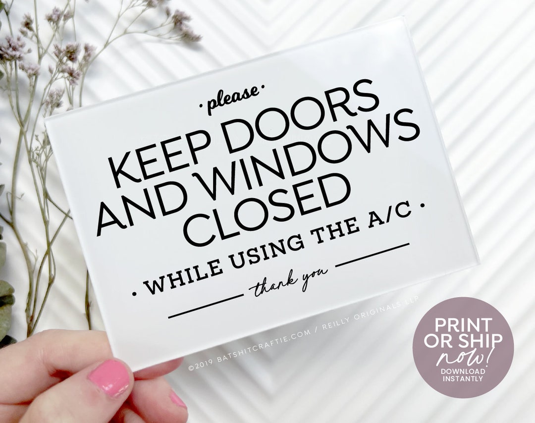 Keep Windows Doors Closed While Using A/C Sign, Download and Print ...