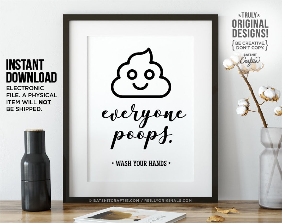 Everyone Poops Wash Your Hands Funny Bathroom Sign Printable Instant ...