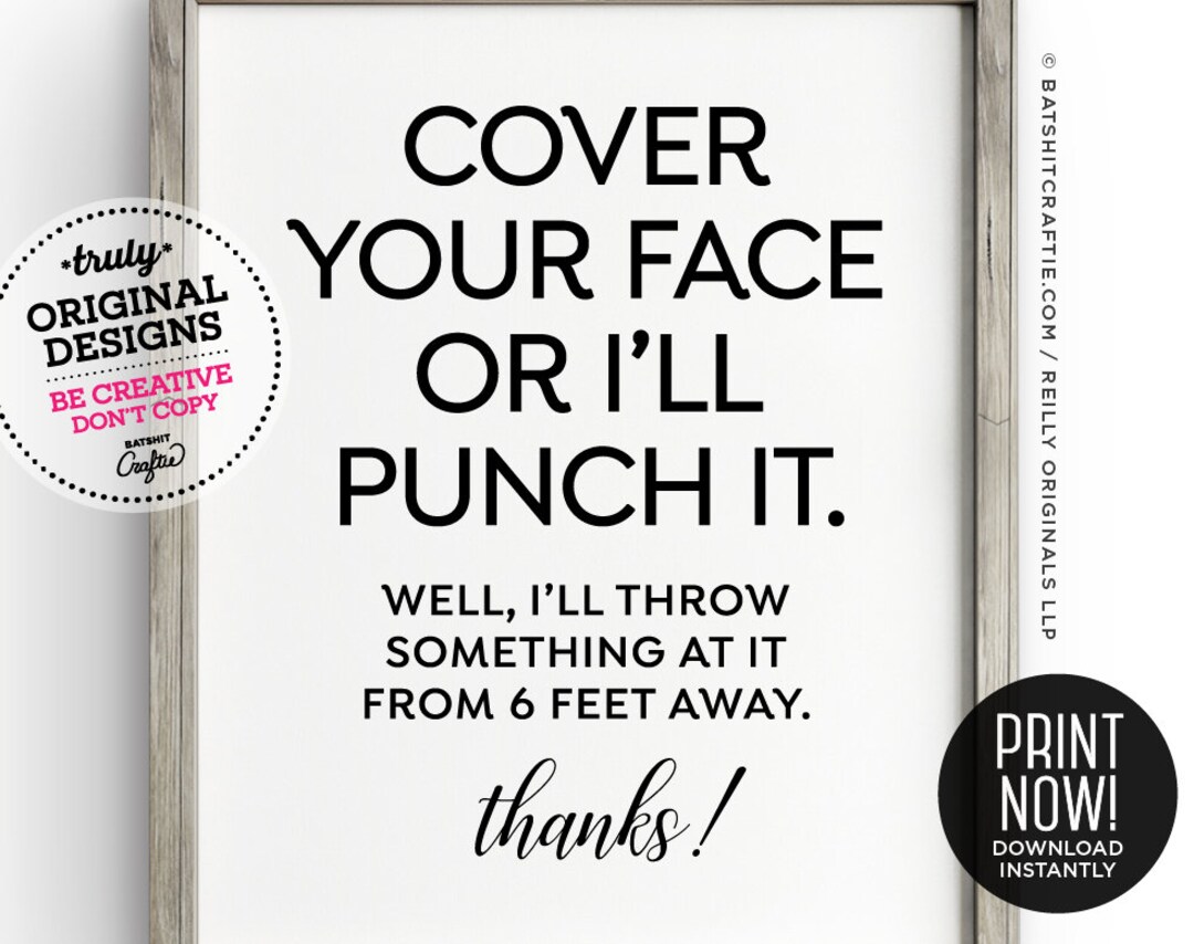 Funny Face Mask PRINTABLE SIGN Cover Your Face or I'll Punch It ...