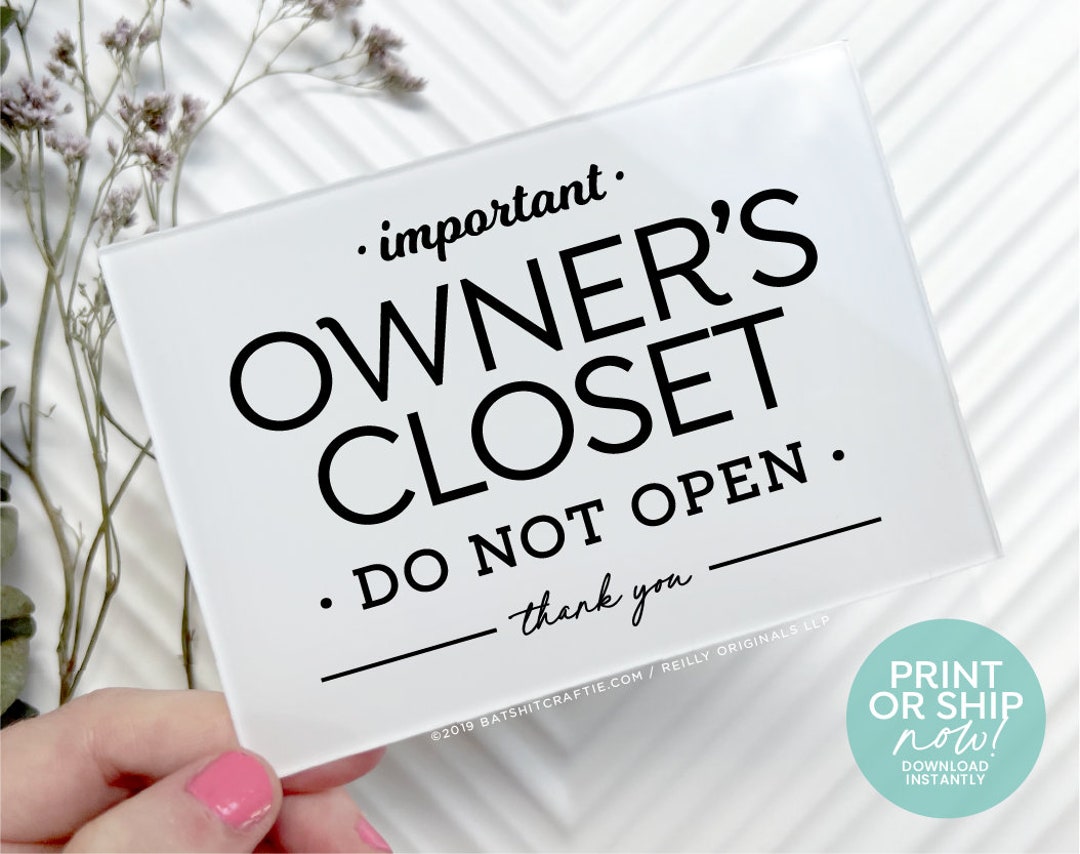 Owner's Closet Sign ~ Download and Print Instantly or Ship Now! ~ Great ...