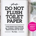 PRINTABLE Do Not Flush Toilet Paper or Flushable Items Sign Bathroom ...