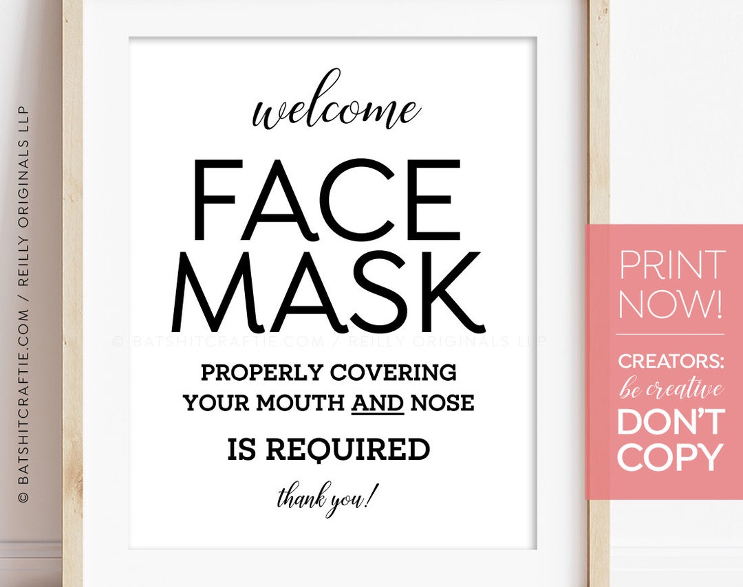 Face Mask Properly Covering Mouth & Nose Required Printable Sign for ...