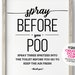 Spray BEFORE You Poo PRINTABLE Sign ~ Instantly Download, Print ...