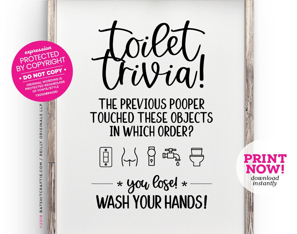Printable Funny Bathroom Sign ~ Toilet Trivia You Lose Wash Your Hands ...