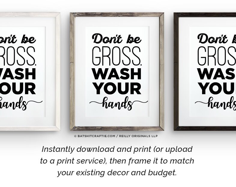 THE ORIGINAL PRINTABLE Don't Be Gross Wash Your Hands - Etsy