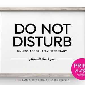 Do Not Disturb Unless Absolutely Necessary Simple and Elegant Printable ...