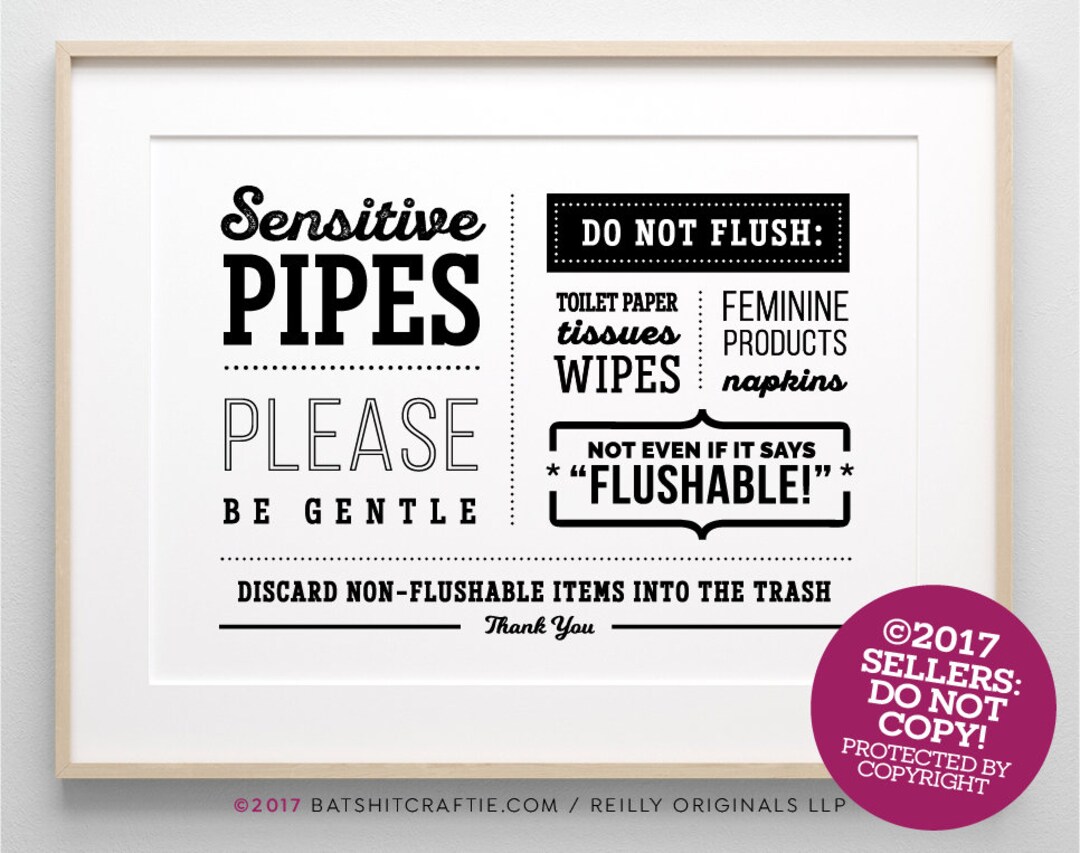 Sensitive Pipes PRINTABLE Bathroom Sign ~ Do Not Flush Toilet Paper ...