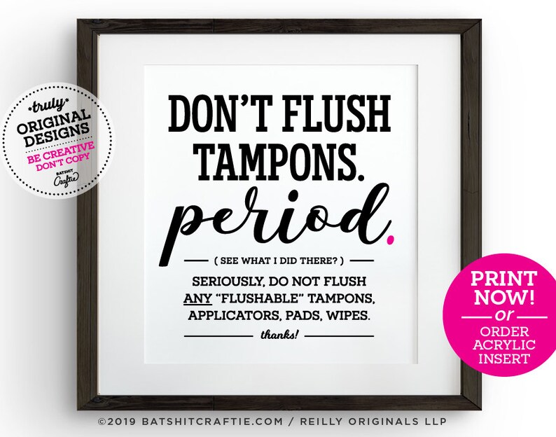 Funny Bathroom Sign Don't Flush Tampons. Period. Ready - Etsy