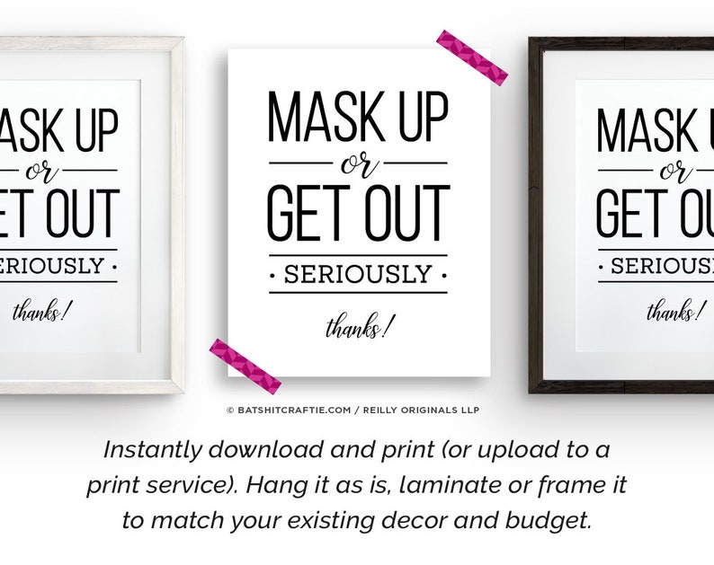 Mask up or Get Out Seriously Printable Sign Funny Humorous | Etsy