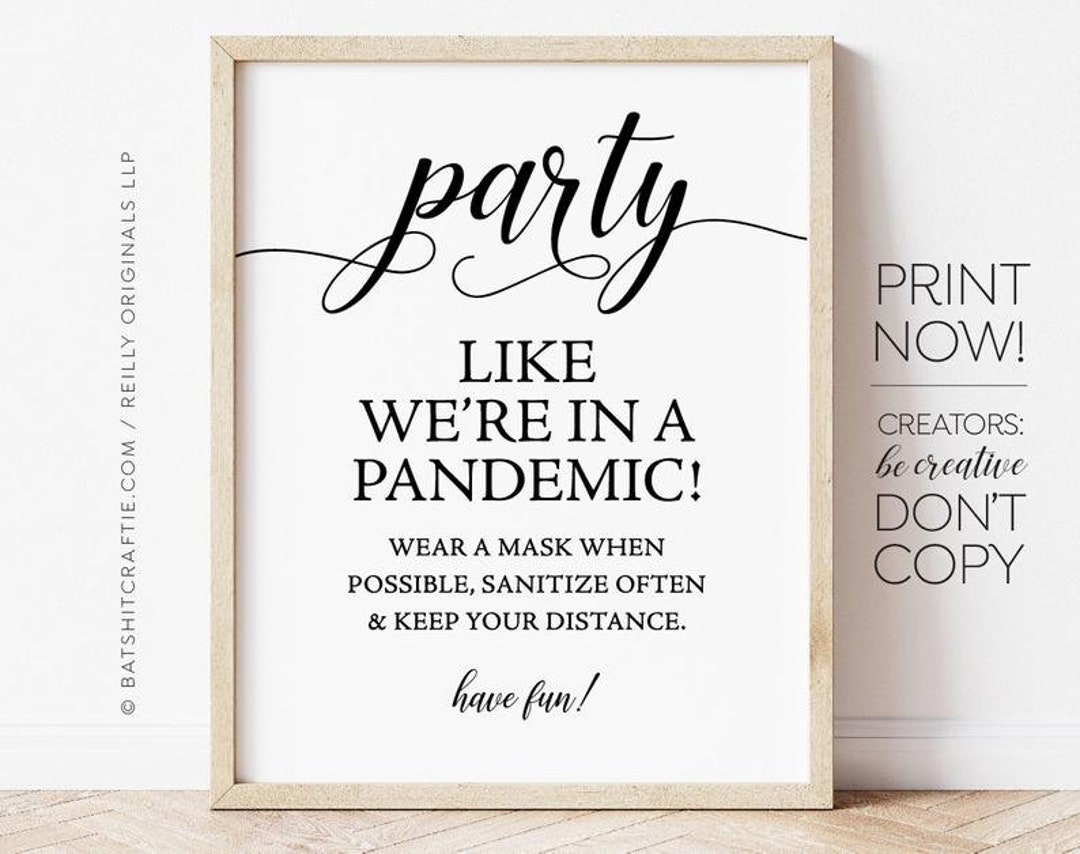Party Like We're in a Pandemic Funny Printable Safety Decor ~ Many ...