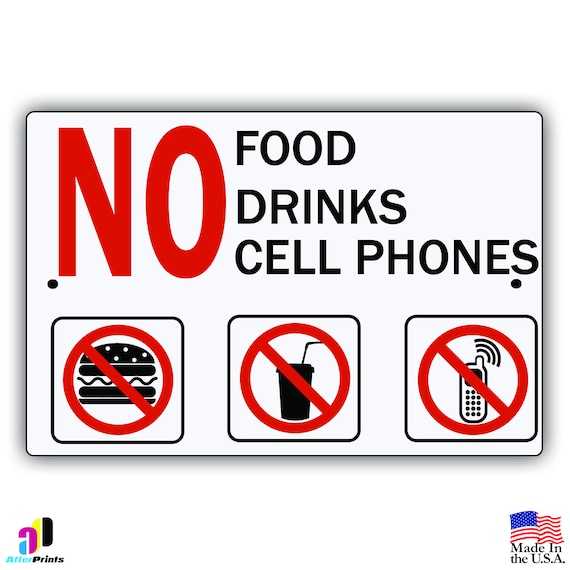 No Food No Drinks No Cell Phone Allowed Inside Aluminum Metal