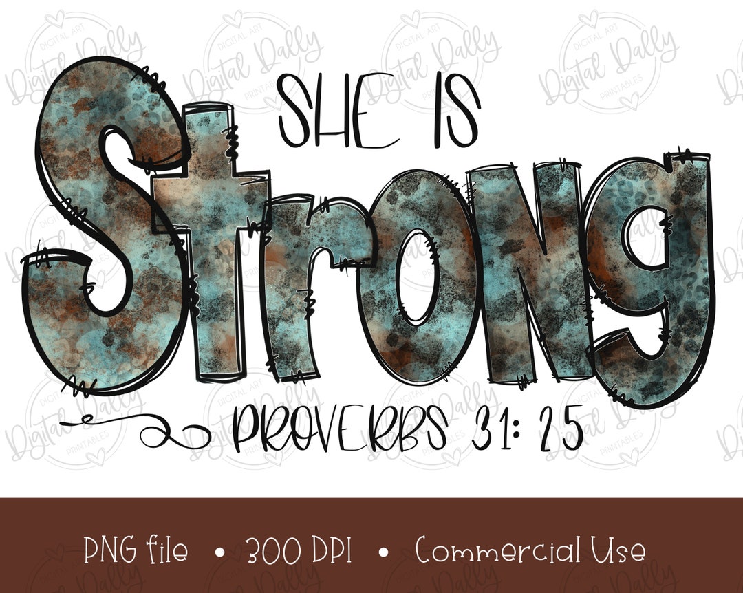 She is Strong, PNG Files for Sublimation Printing, Proverbs 31:25 ...