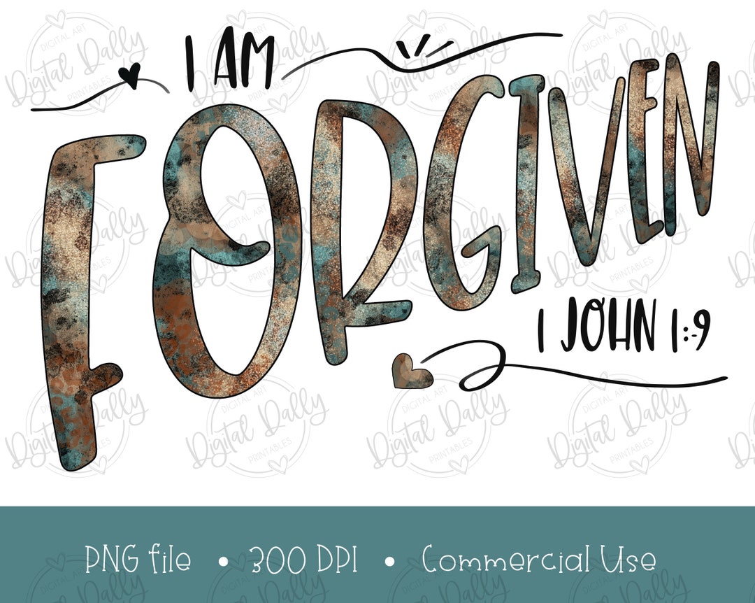 I Am Forgiven, Christian PNG Files for Sublimation Printing, 1 John 1: ...