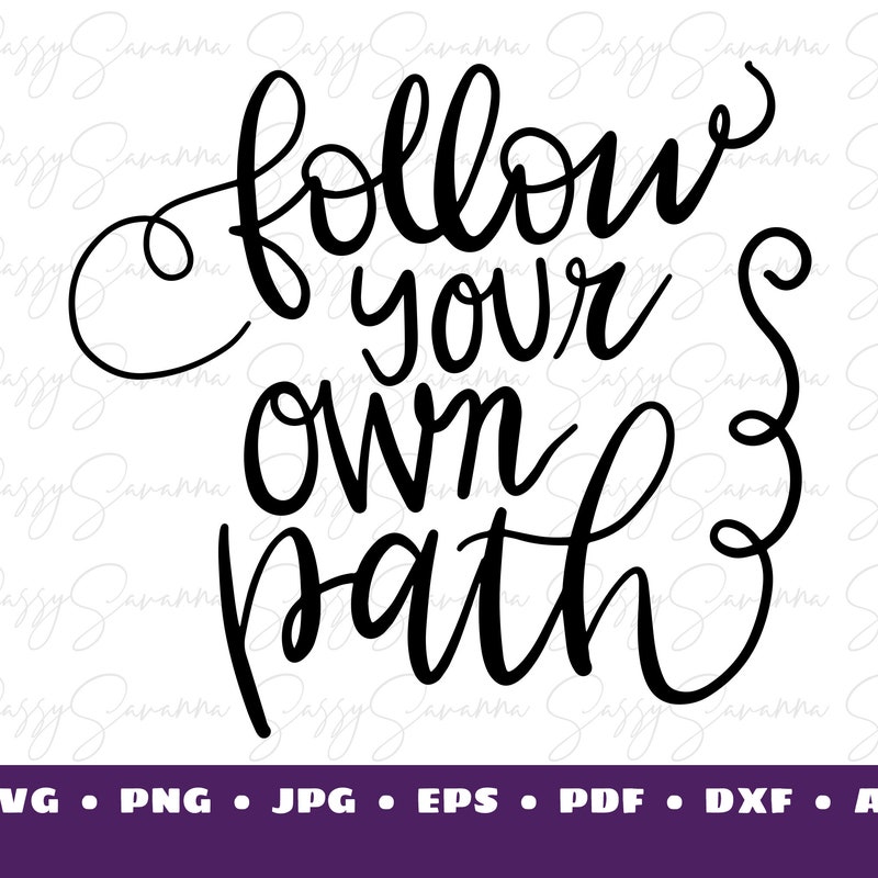 Follow Your Own Path - Etsy