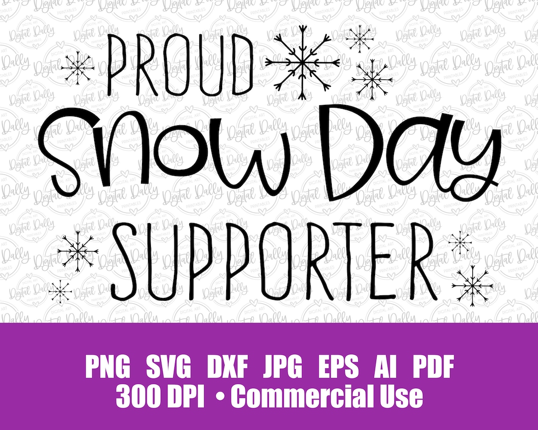 Proud Snow Day Supporter Svg Png Jpg Eps - School Faculty - Education ...