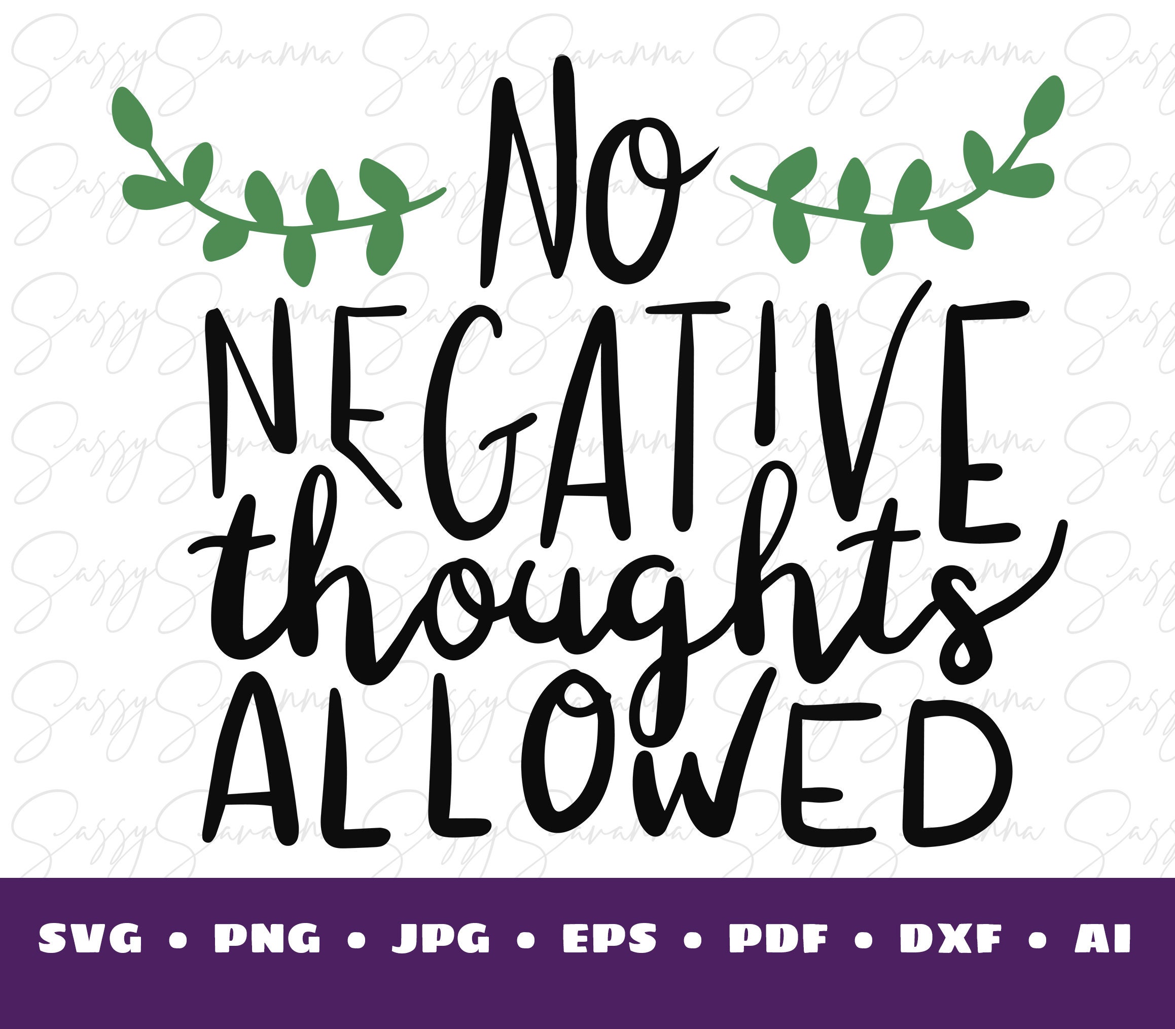 No Negative Thoughts Allowed Shirt Designs Svg Dxf Eps | Etsy