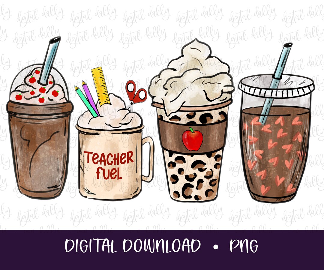 Teacher Fuel Coffee PNG, Teacher Gift Mug Latte Iced Coffee Digital ...