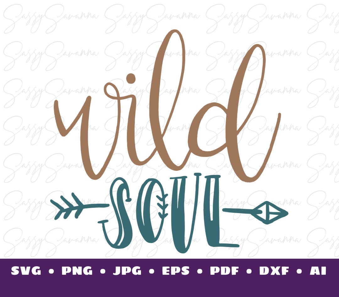 Wild & Soul - Shirt Designs - Svg - Dxf - Eps - Png - Silhouette ...