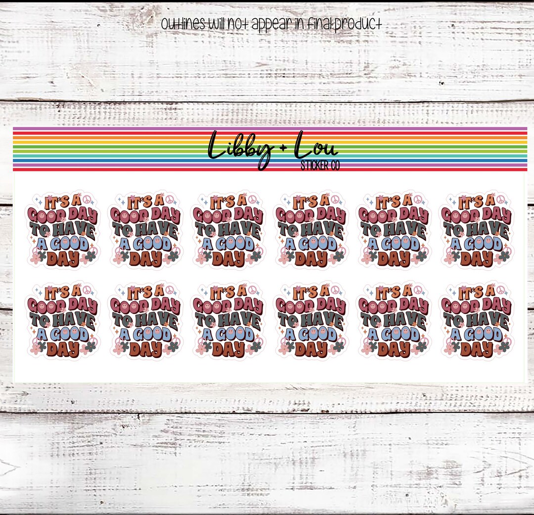 It's a Good Day to Have a Good Day Planner Sticker | Quote Sticker ...