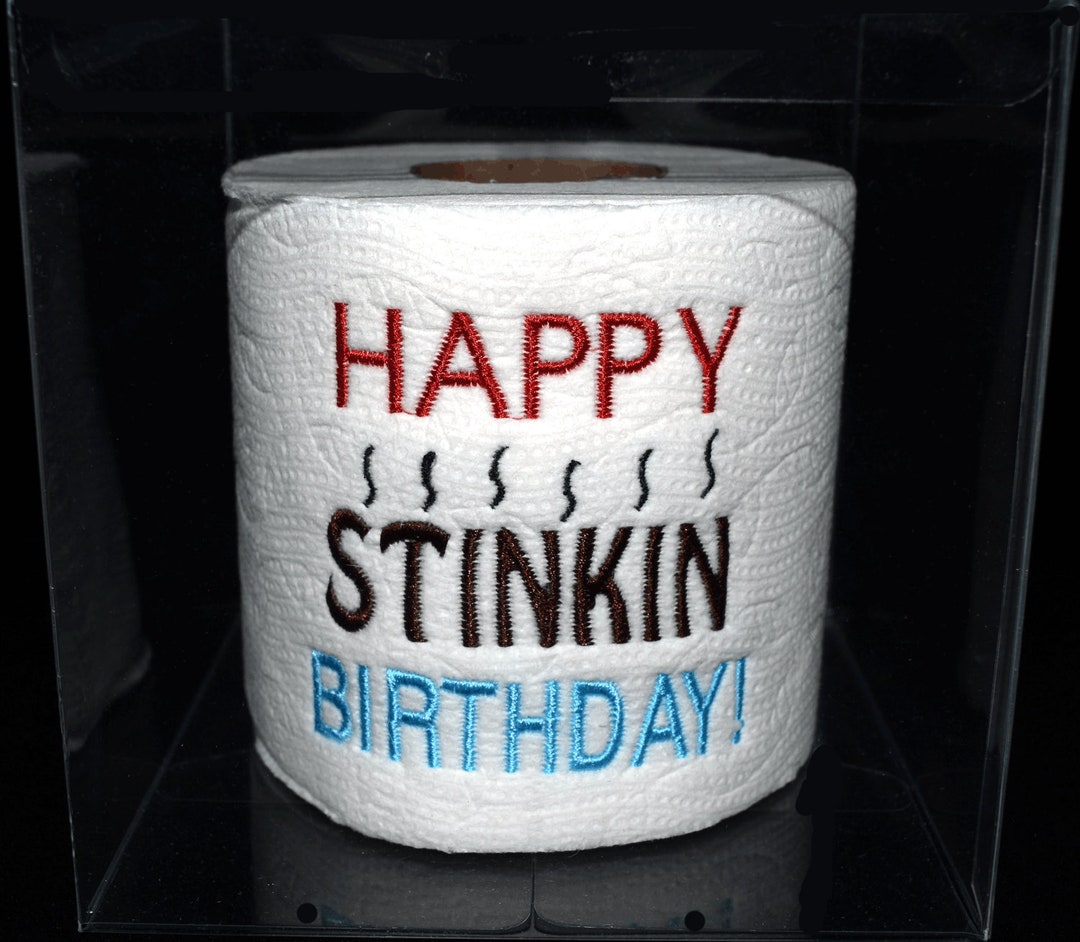 Embroidered Happy Stinkin Birthday Toilet Paper in Clear Gift Box ...