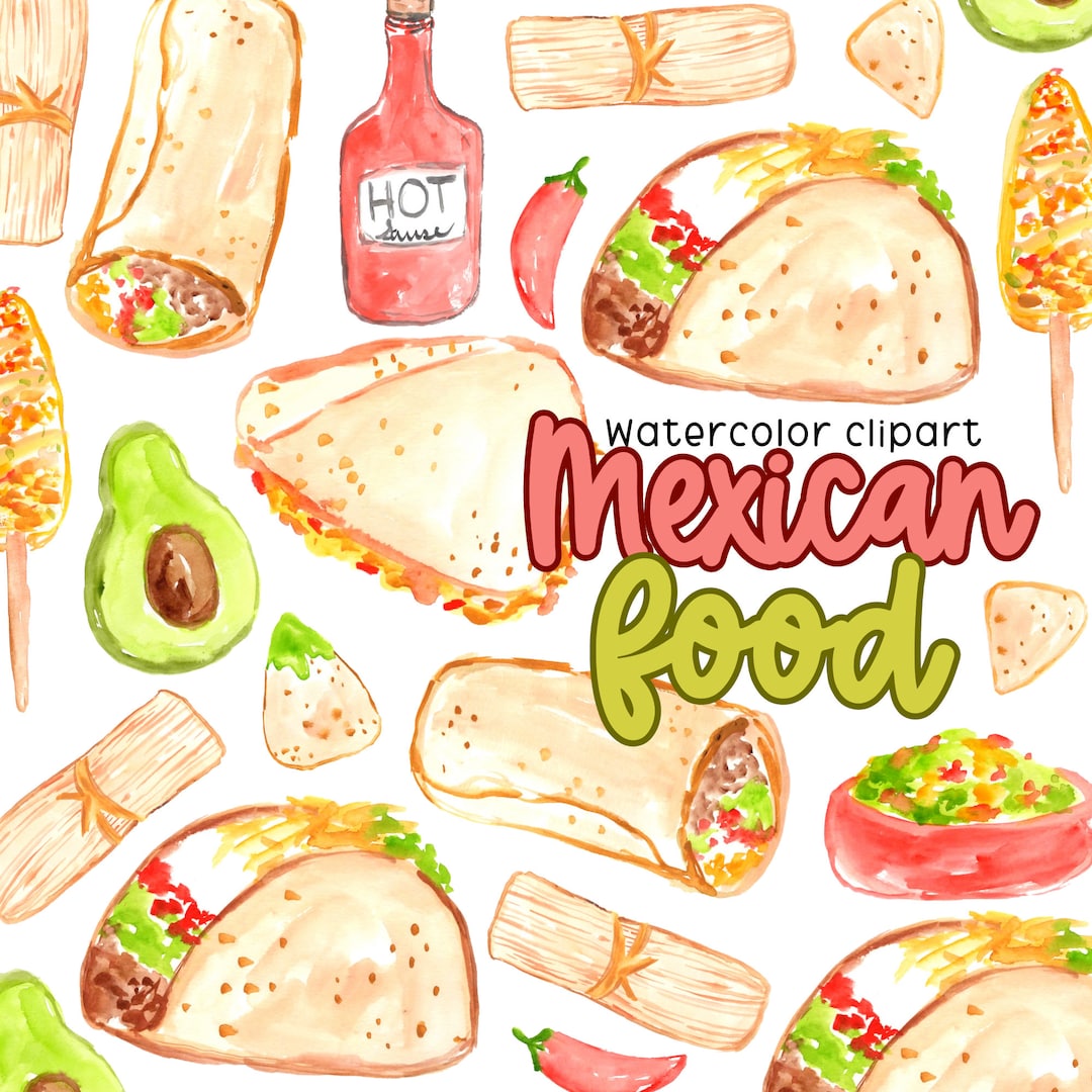 Watercolor Mexican Food Clipart, Taco, Burrito, Nacho, Elote Graphics ...
