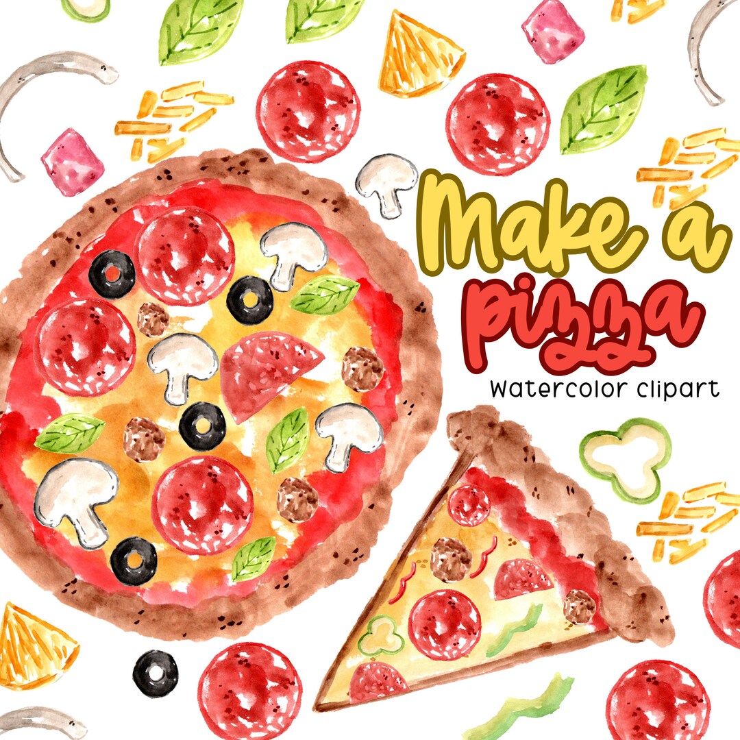 Watercolor Pizza Clipart - Make Your Own Pizza Graphics - Food Graphics ...