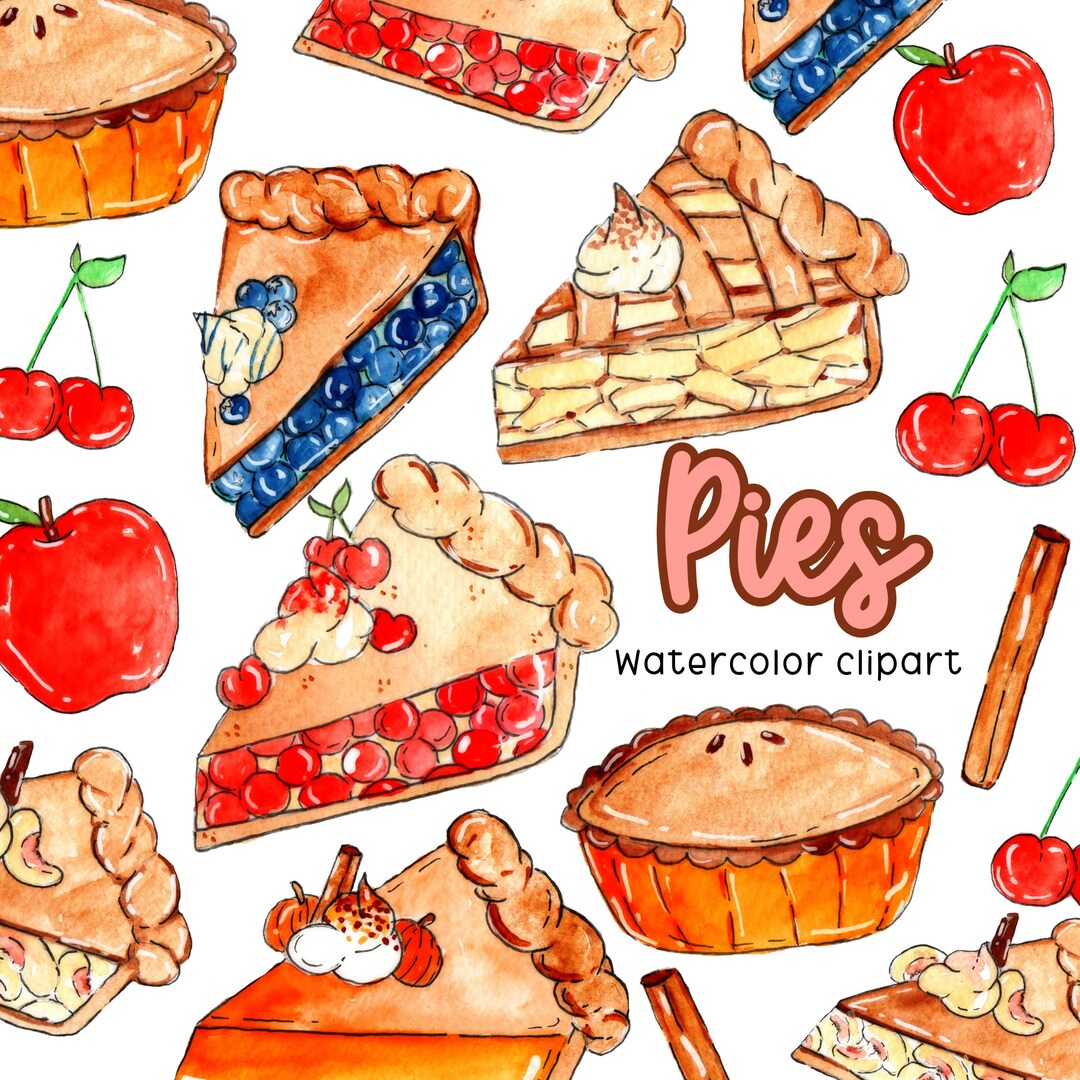 Watercolor Clipart -pie, Pie Baking, Apple Pie, Blue Berry Pie, Peach ...