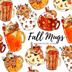 Watercolor Clipart - Autumn Mugs, Fall Coffee Cup, Mugs, Hot Chocolate ...