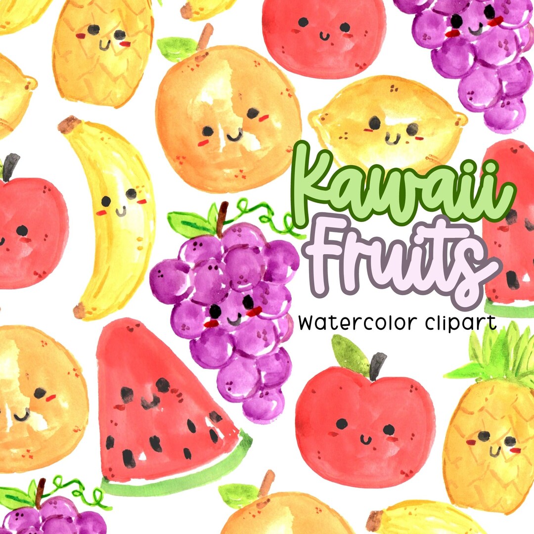Kawaii Fruit Clipart - Watercolor, Cute Apples, Banana, Grape ...
