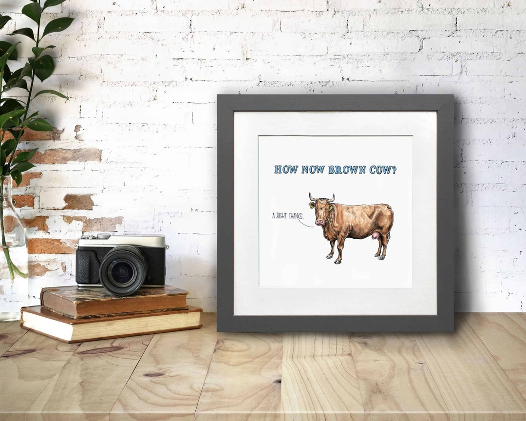 How Now Brown Cow Brown Cow Print Cow Wall Art Cow - Etsy