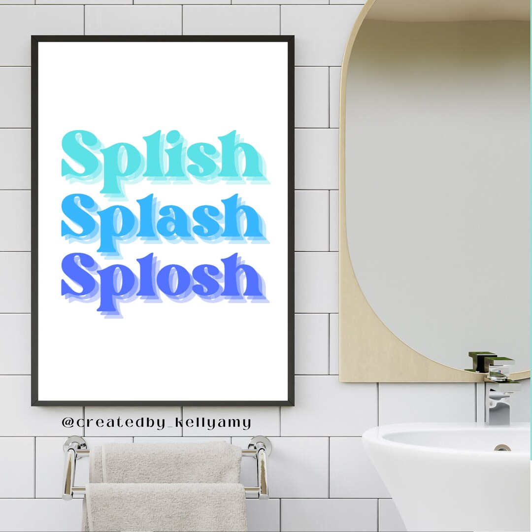 Splish Splash Splosh Bathroom Print / A4 / Home Decor - Etsy