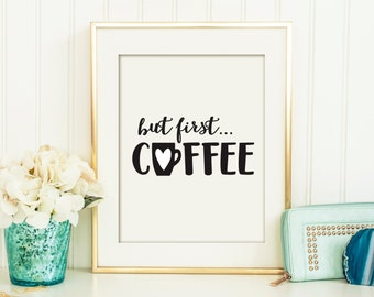 Printable Quote but First Coffee Printable Wall Art - Etsy